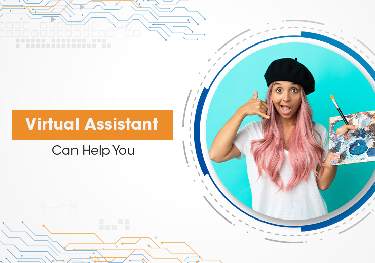 Virtual Assistant for Artists: Top 10 Ways A Virtual Assistant Can Help You