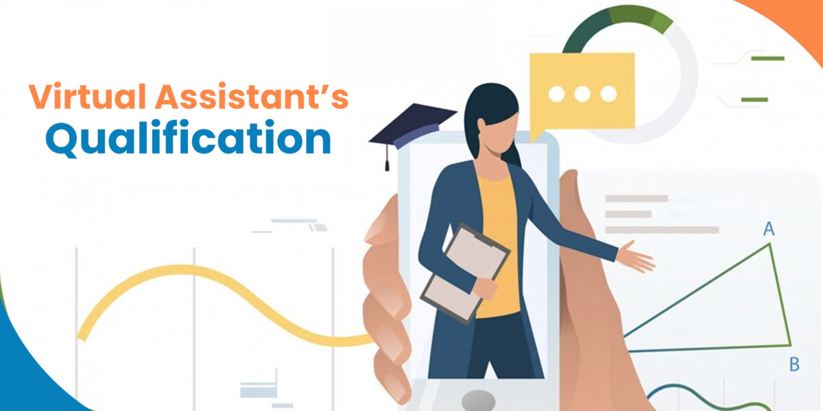 How to Know If Your Virtual Assistant Is Qualified for the Work?