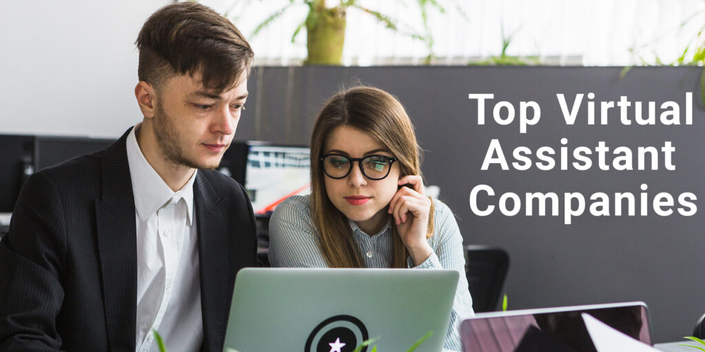 Top Virtual Assistant Companies to Boost Your Productivity